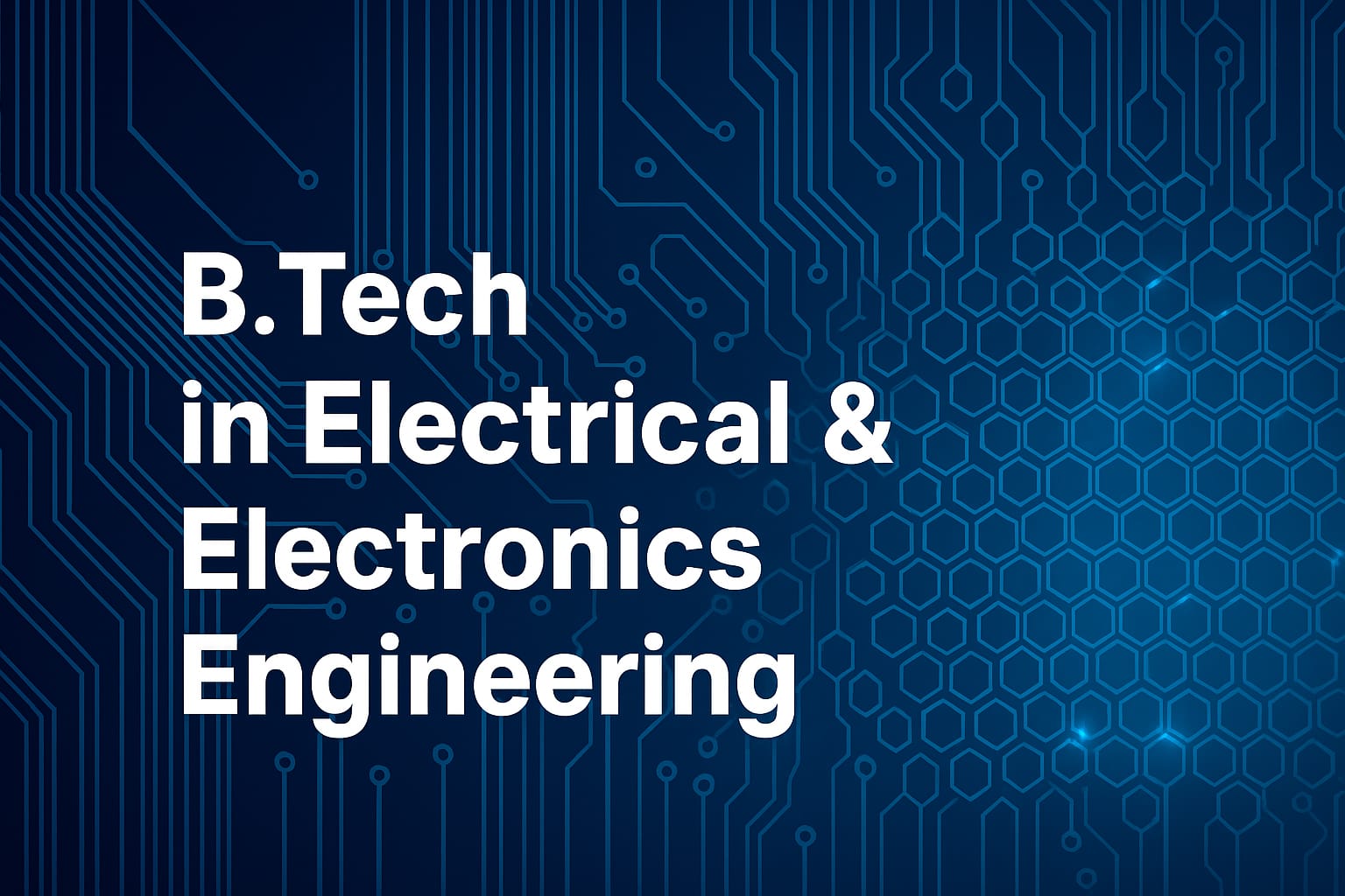 B.Tech in Electrical and Electronics Engineering